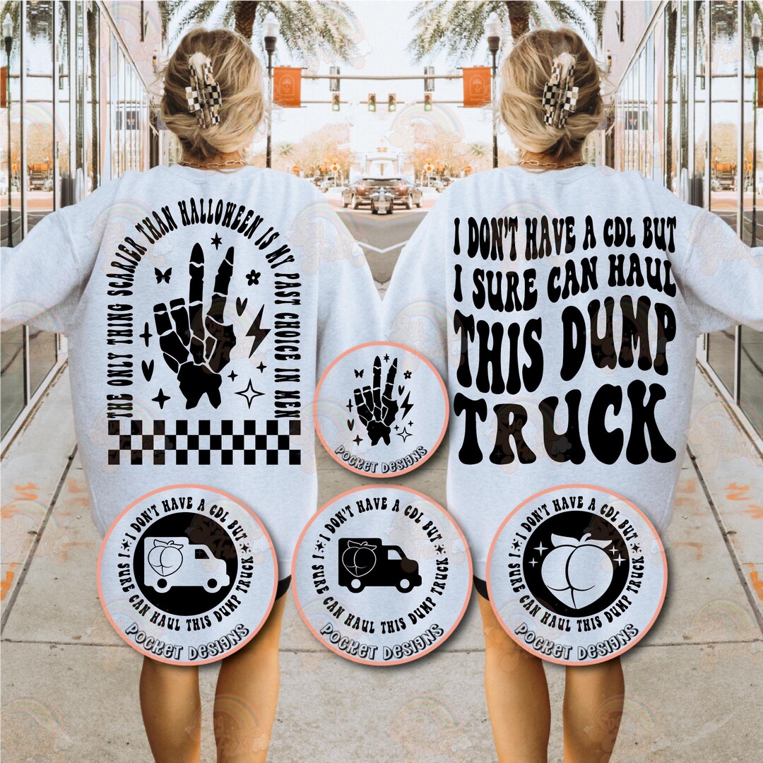 I Don't Have A Cdl but I Sure Can Haul This Dump Truck Png Svg, Funny ...