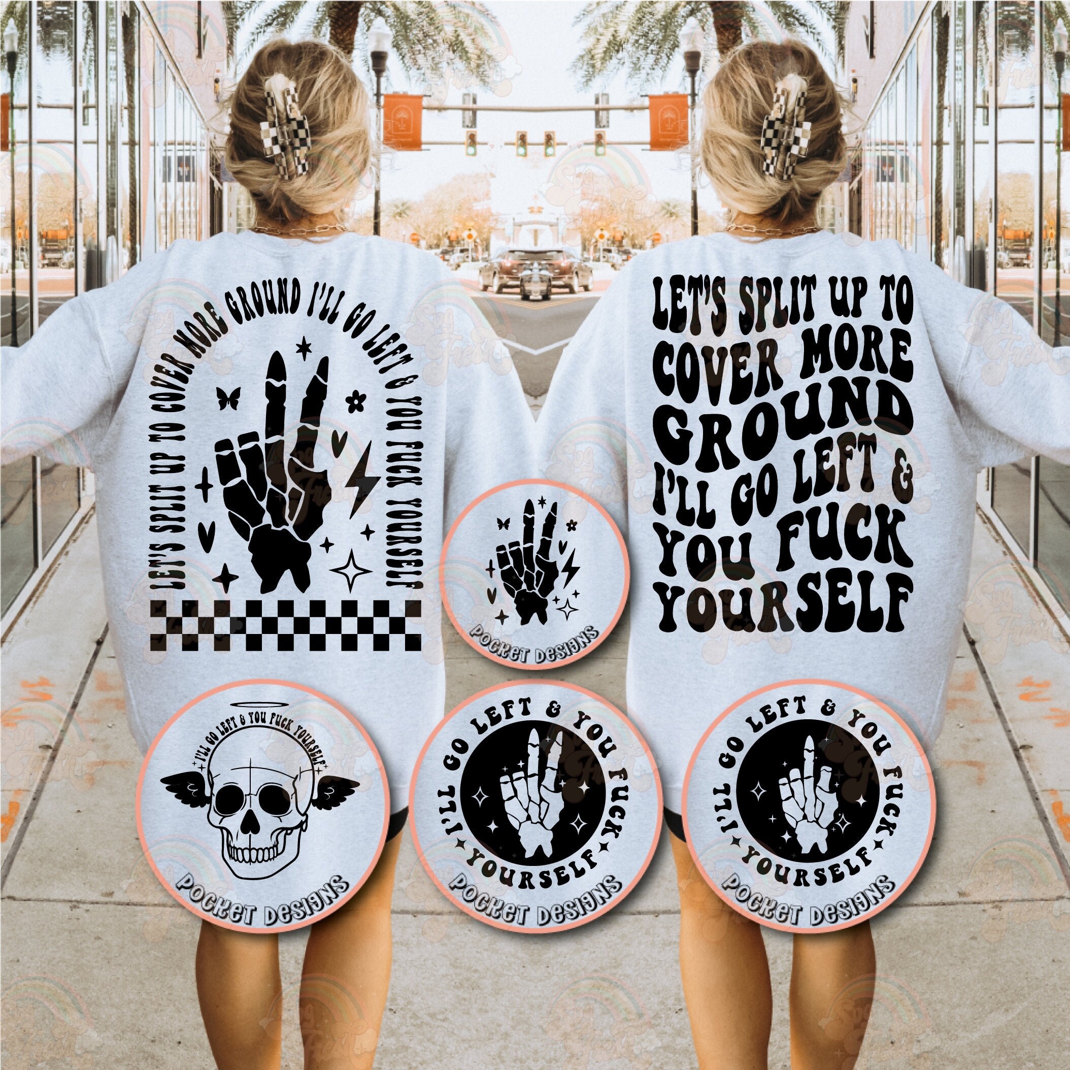 Lets Split up to Cover More Ground Ill Go Left and You Go Fck Png Svg, Funny Quote Svg ...