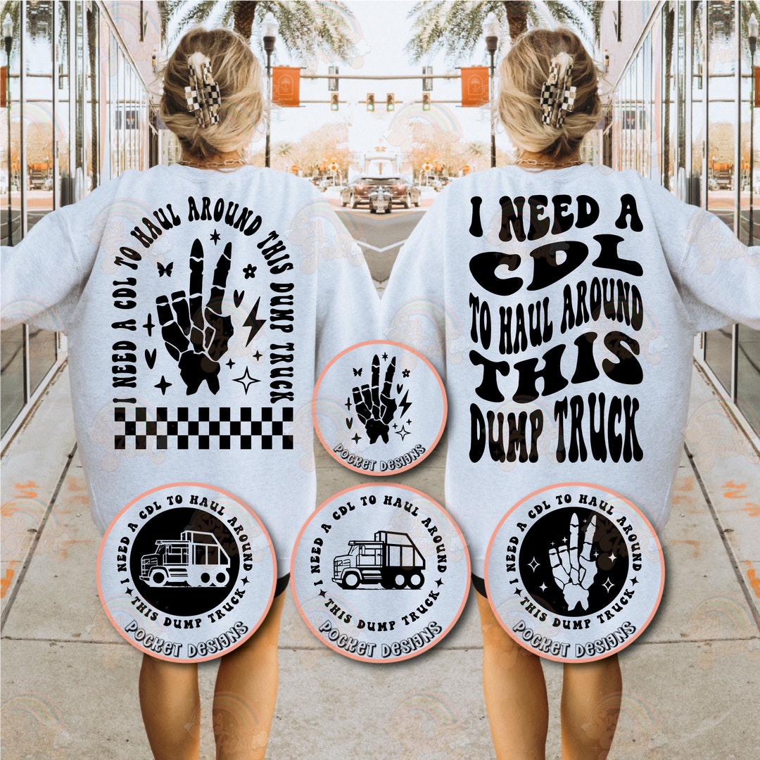 I Need A Cdl to Haul Around This Truck Png Svg, Funny Quote Svg ...