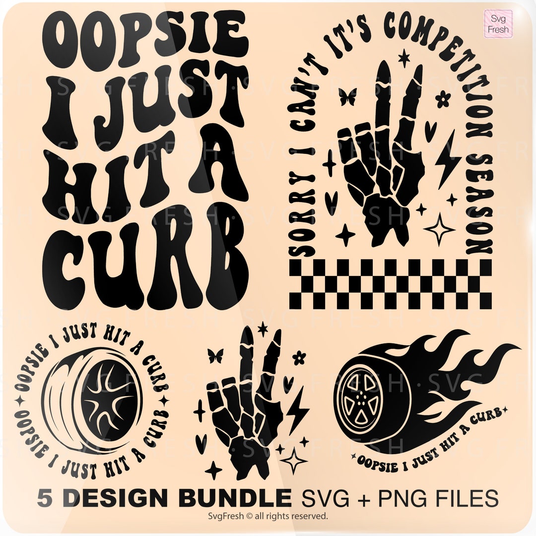Oopsie I Just Hit A Curb Png Svg, Curb Svg, Funny Humor Svg, Adult ...