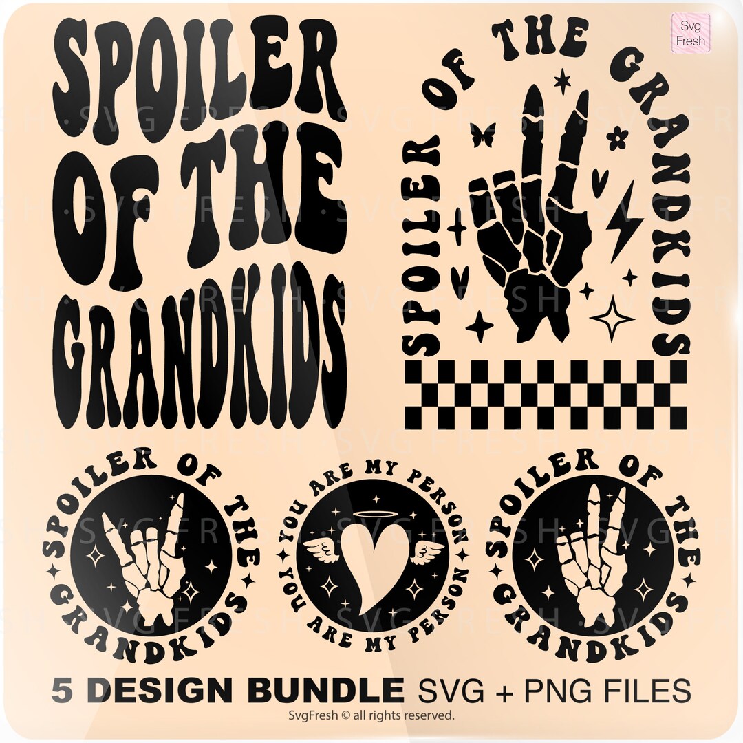 Spoiler of the Grandkids Svg, Funny Toddler Svg, Grandma Svg, Nana Svg ...