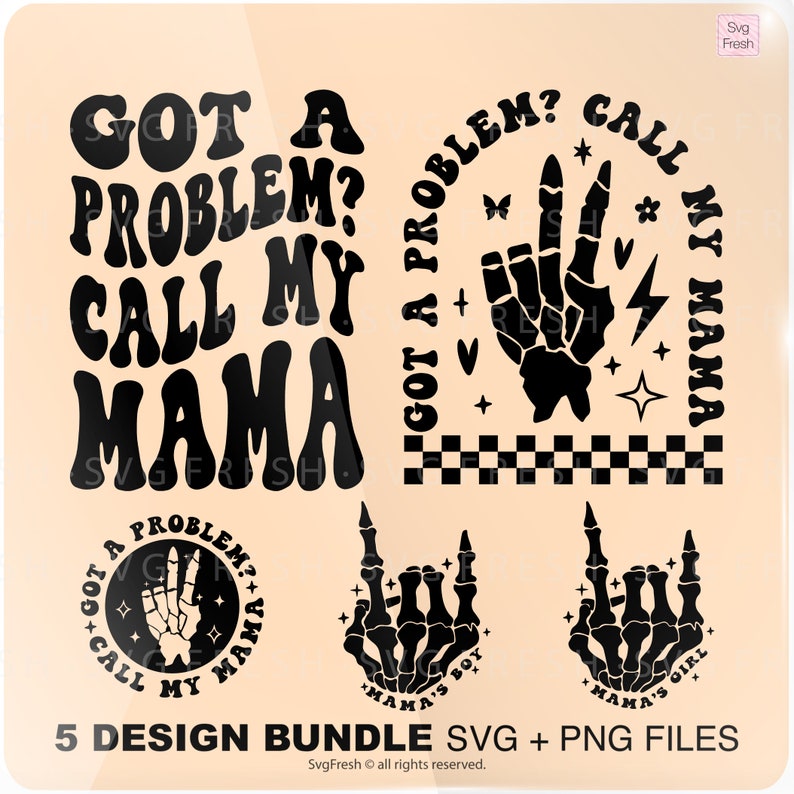 Got A Problem Call My Mama Png Svg Child Svg Child Humor - Etsy