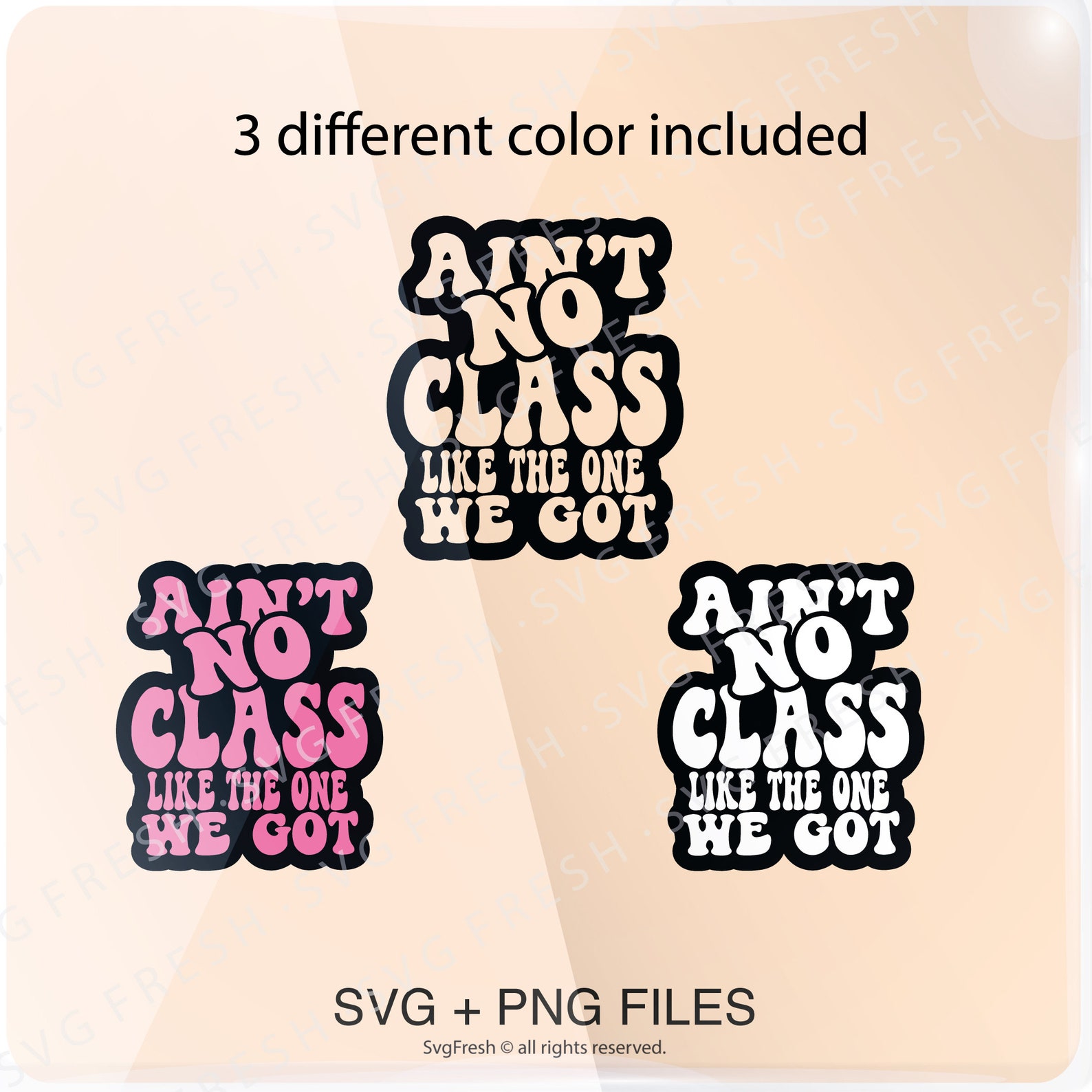 Ain't No Class Like the One We Got SVG, Class Reunion Svg, Class Reunio ...