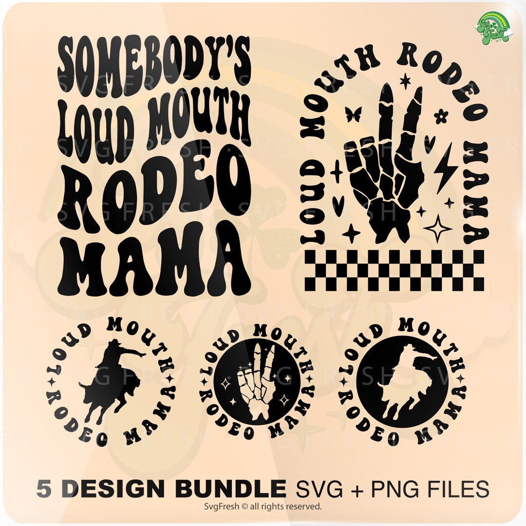 Somebody's Loud Mouth Rodeo Mama Png Svg, Funny Rodeo Mom Svg, Funny ...