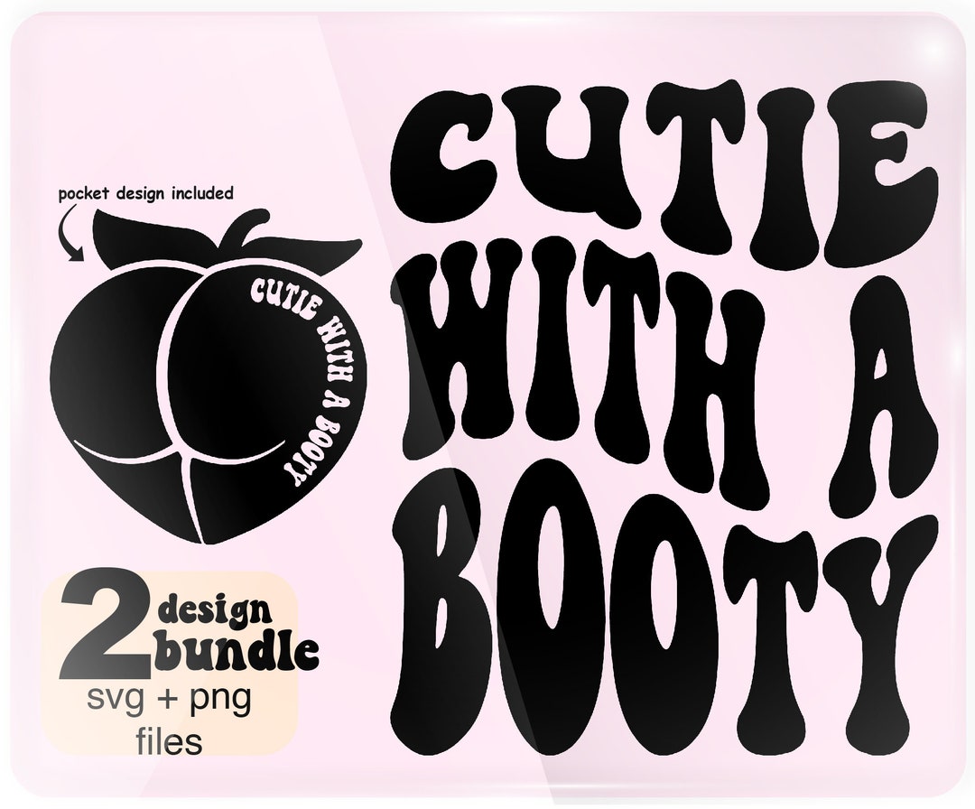 Cutie With A Booty Png Svg Design Funny Adult Humor Svg Mama - Etsy