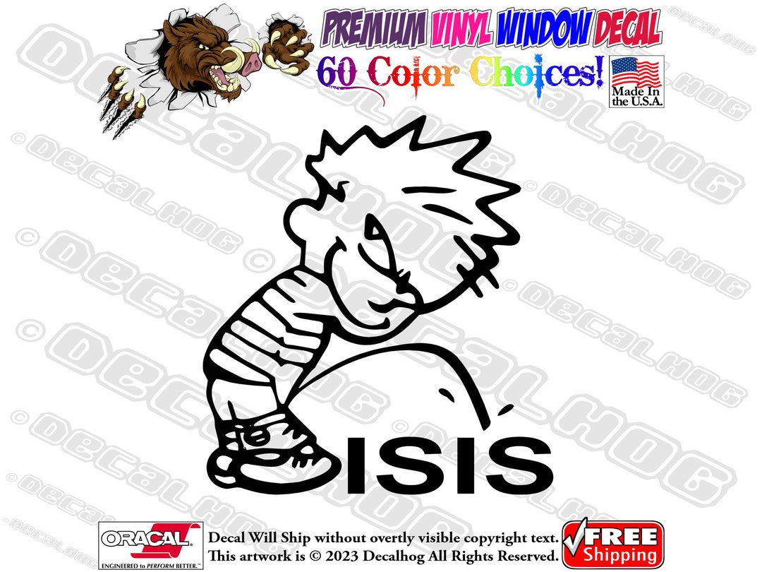 Piss on Isis Vinyl Decal Car Truck Laptop Wall Window Graphics Bumper ...