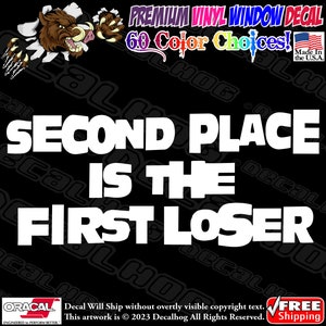 Second Place is the First Loser Rude Humor Vinyl Decal Car Truck Laptop ...