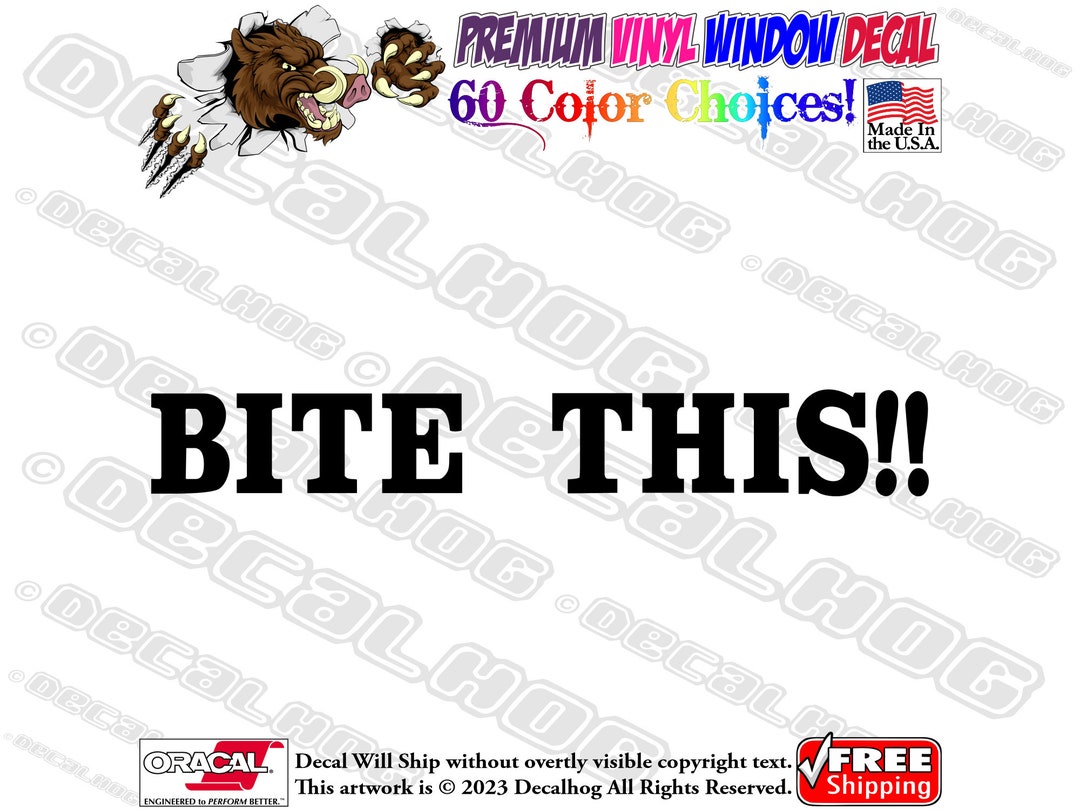 Bite This Rude Sassy Vinyl Decal Car Truck Laptop Wall Window Graphics ...