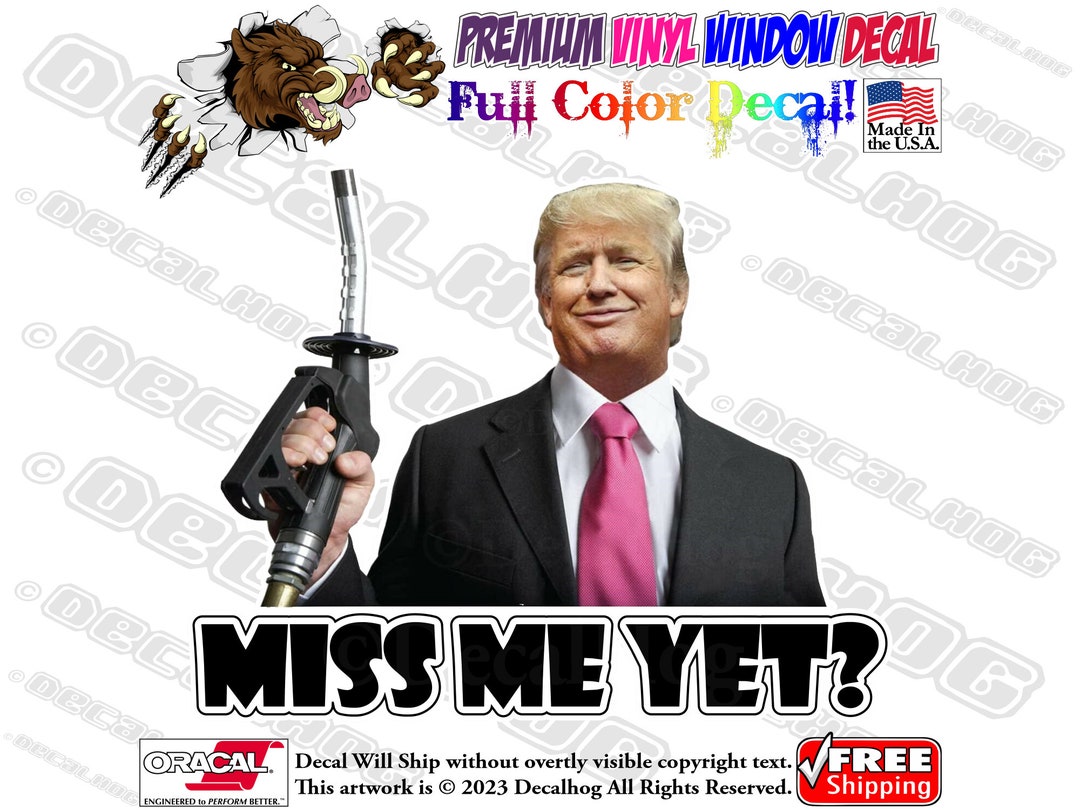 1-1000 Donald Trump Gas Pump Fuel Pump Miss Me yet 1.25" X 1" Full ...