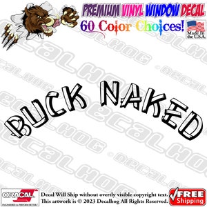 Buck Naked Funny Adult Vinyl Decal Car Truck Laptop Wall Window ...