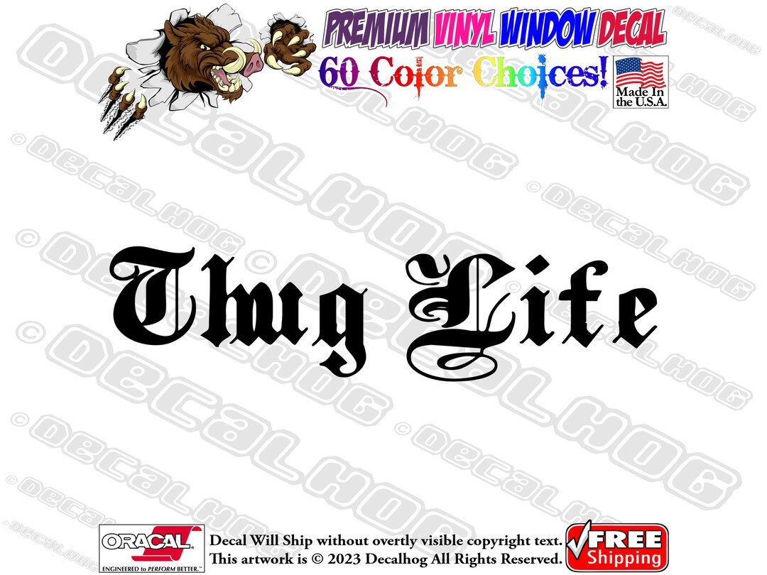 Thug Life Vinyl Decal Car Truck Laptop Wall Window Graphics Bumper ...