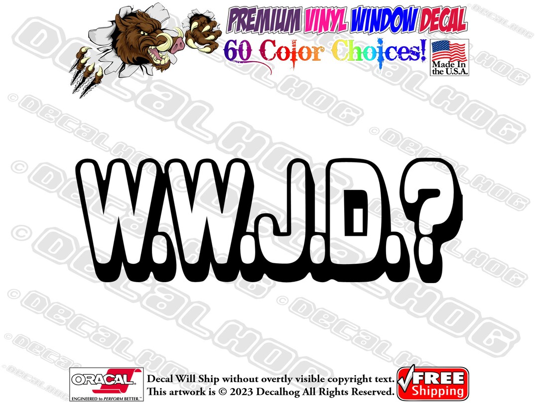WWJD What Would Jesus Do Christian Vinyl Decal Car Truck Laptop Wall ...