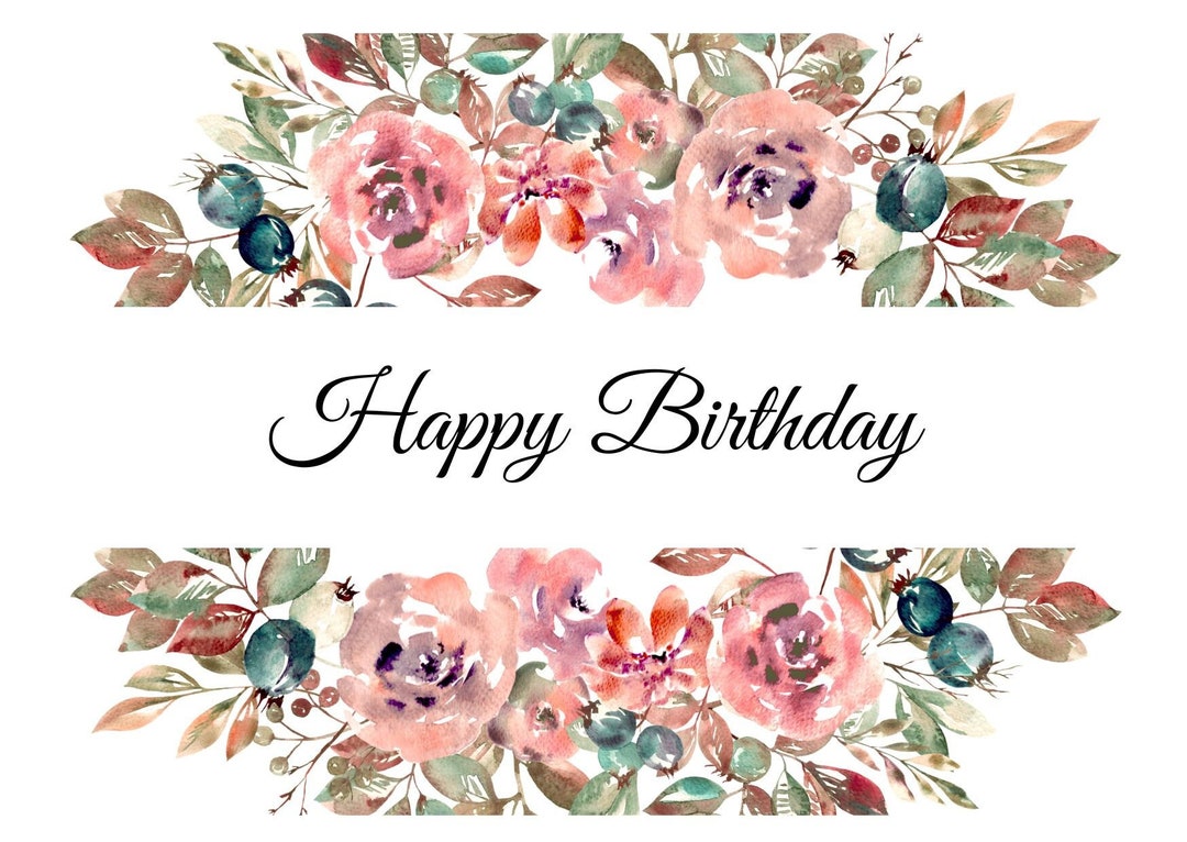 Floral Happy Birthday Card: Printable Flower Design (digital Download) - Etsy