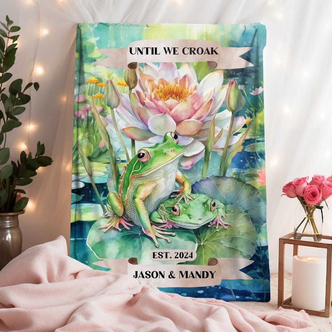 Frog Couple Blanket Custom Until We Croak Funny Unique Anniversary ...