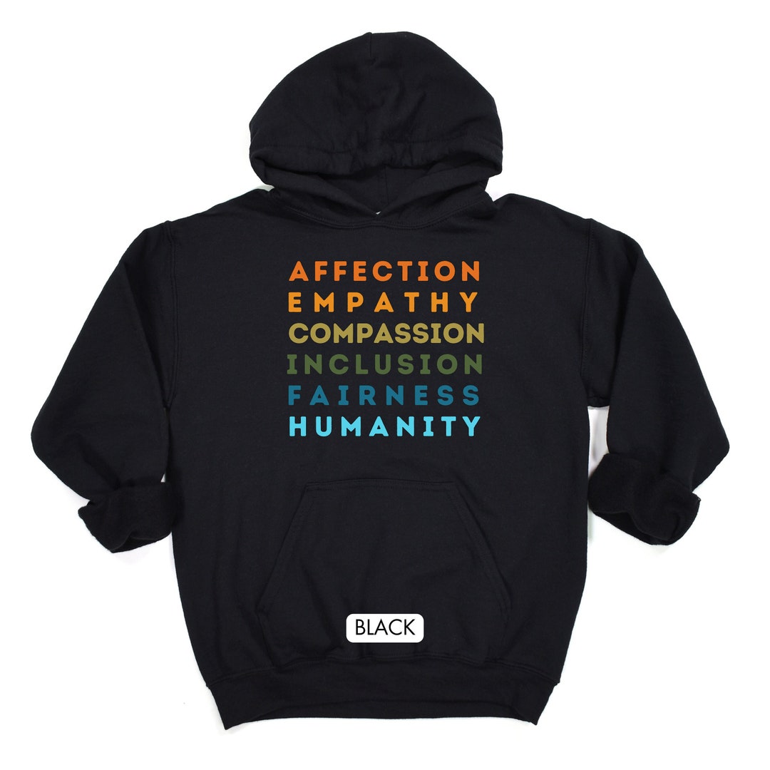 Affection, Empathy, Compassion, Inclusion, Fairness, Humanity, Unisex ...