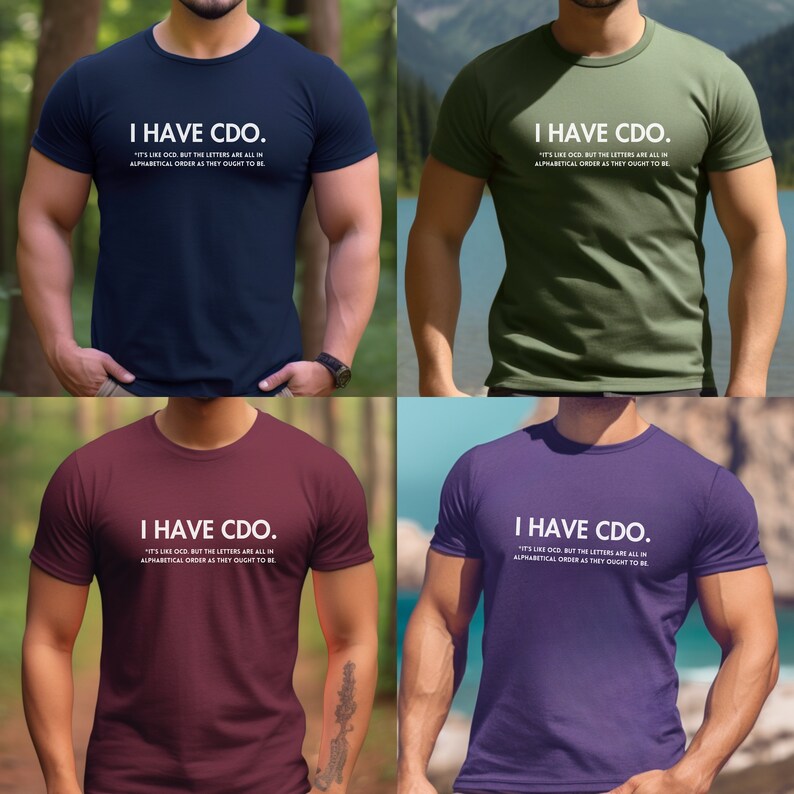 I Have CDO. It's Like OCD. but the Letters Are All in Alphabetical ...