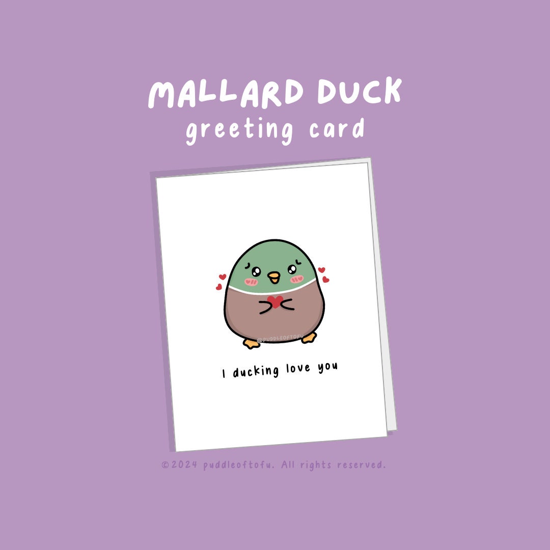 Mallard Duck Greeting Card Duck Pun Greeting Cards Birthday Cards Anniversary Cards Love Pun ...