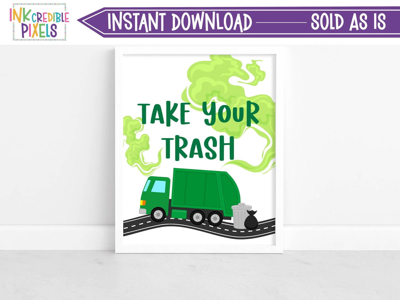 Printable Garbage Truck Party Take Your Trash Sign, Garbage Birthday ...