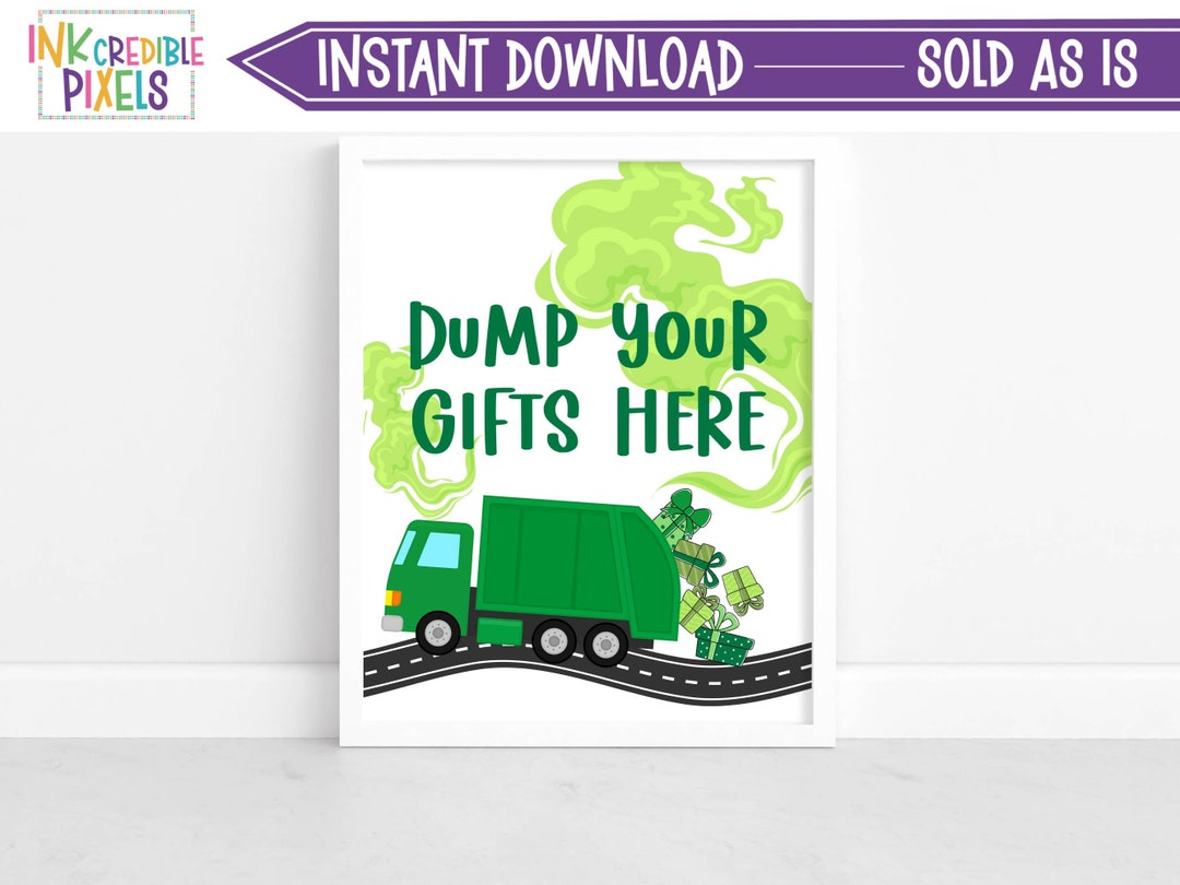 Printable Garbage Truck Party Dump Gifts Here Sign, Garbage Birthday ...