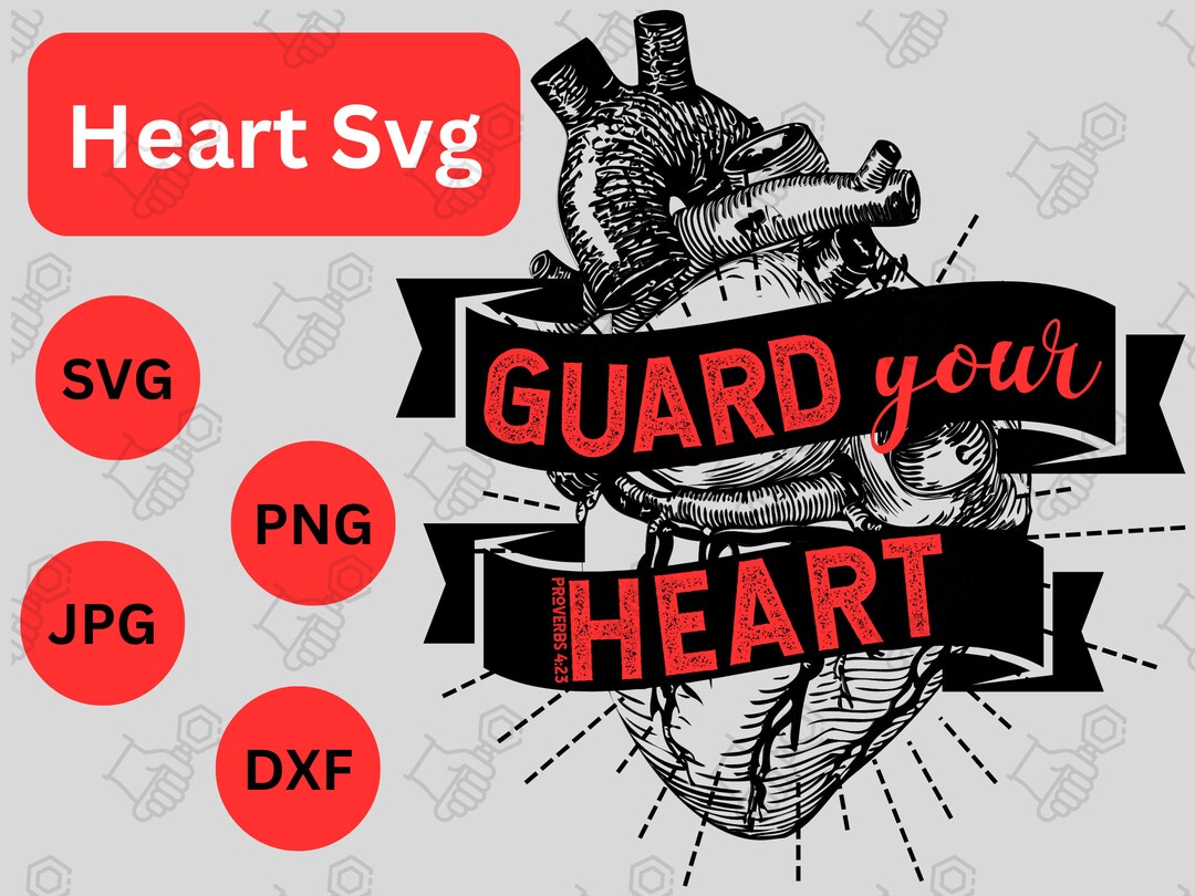 Guard Your Heart Svg Valentine's Day Gift Svg Valentine's Day Svg Heart ...