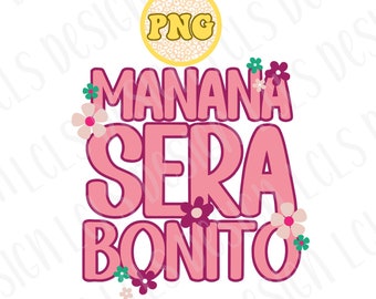 Manana Sera Bonito Png, Manana Sera Bonito Tumbler Decal, 3d Inflate ...