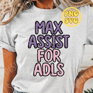Max Assist for ADLS Svg, Max Assist Png, Occupational Therapy Svg, OT ...