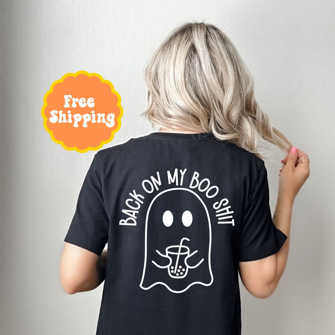Back on My Boo Shit T Shirt Funny Halloween T Shirt Funny Ghost Tee ...