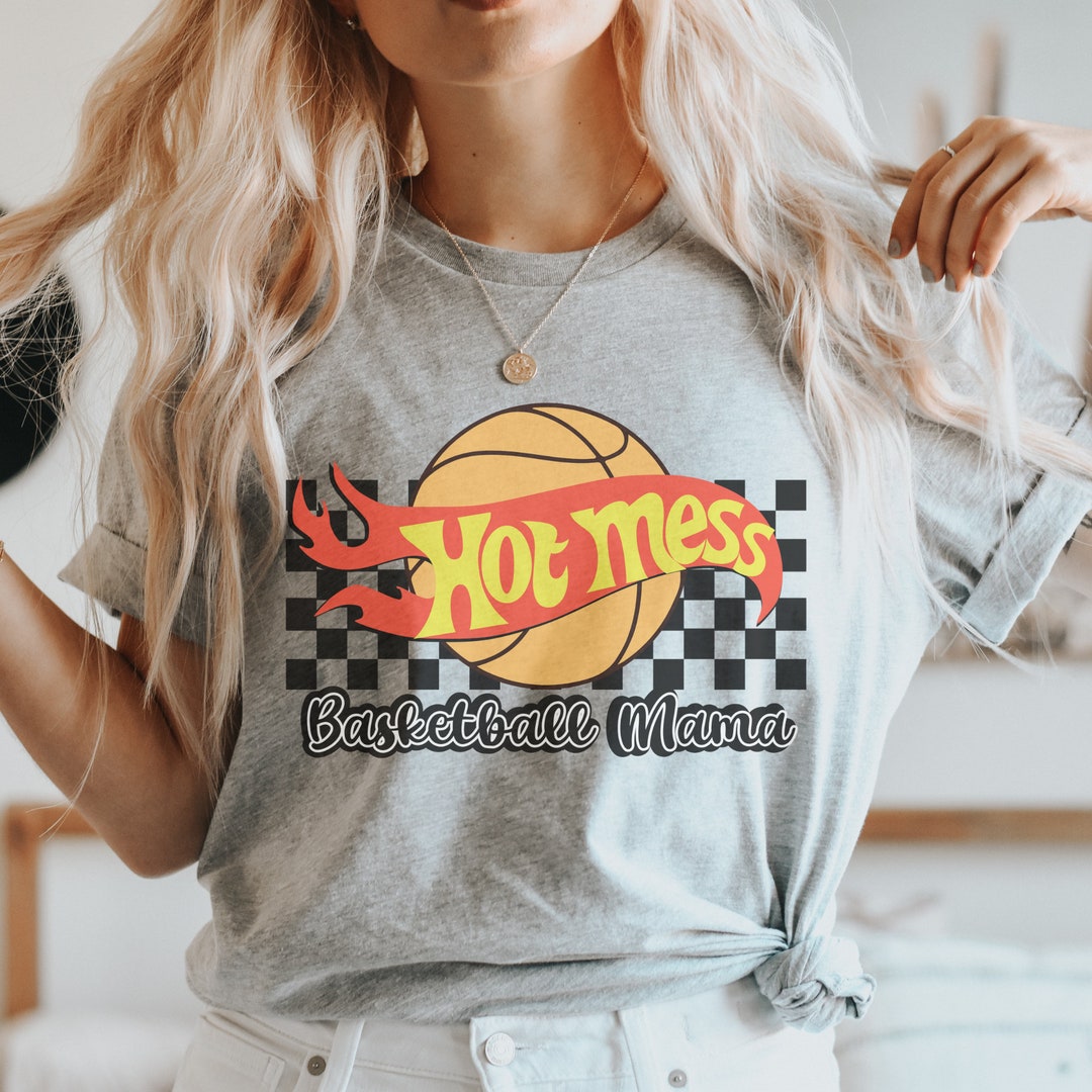 Hot Mess Basketball Mama Shirt, Basketball Fan Apparel, Basketball ...