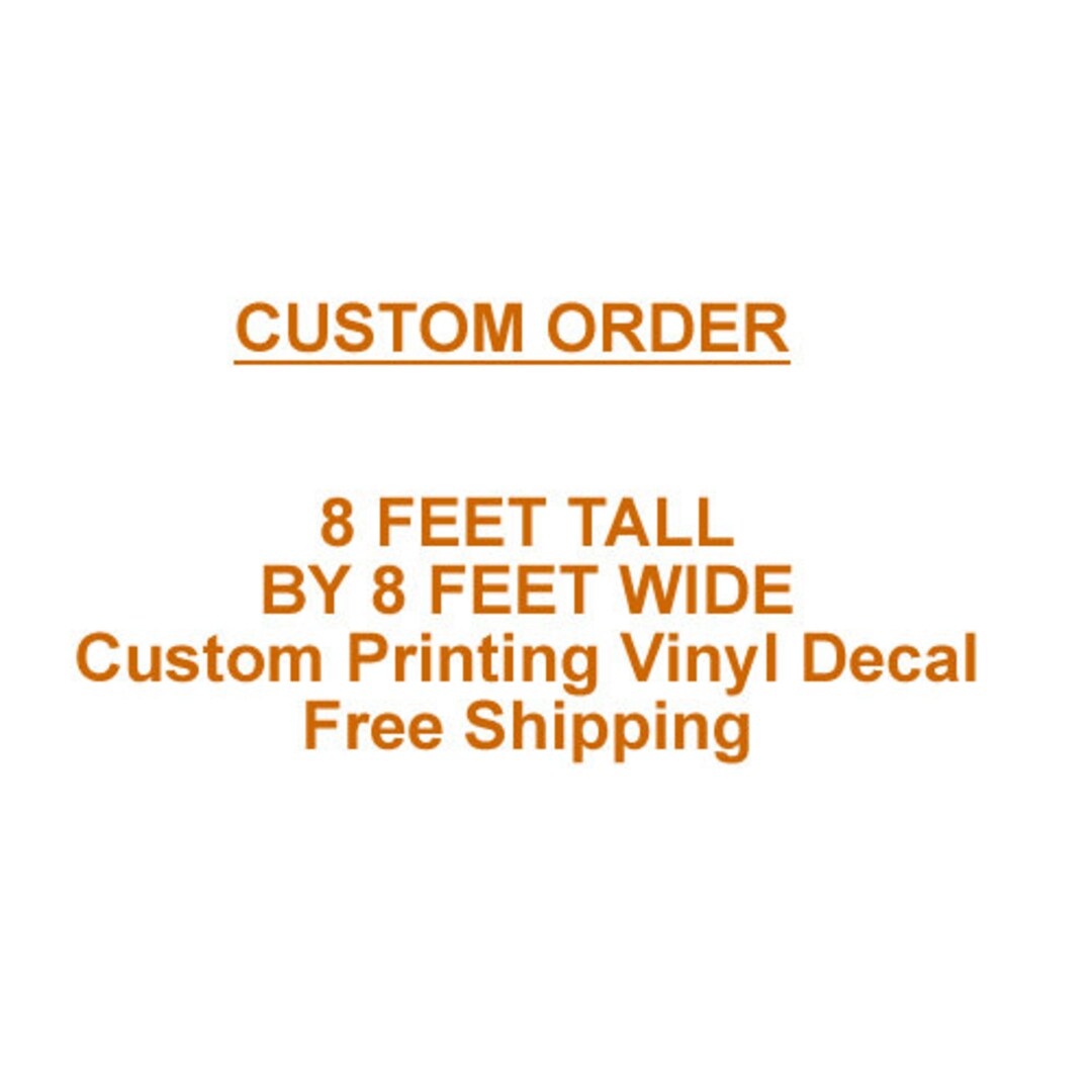 Custom 8 Feet Wide by 8 Feet Tall Vinyl Sticker Decal Custom Order - Etsy