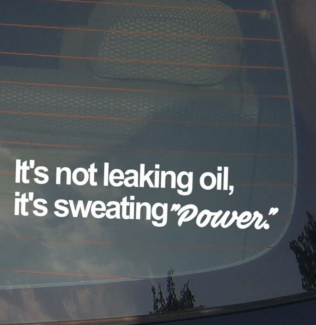 JDM It's Not Leaking Oil Vinyl Decal Sticker Race Drift Model ...
