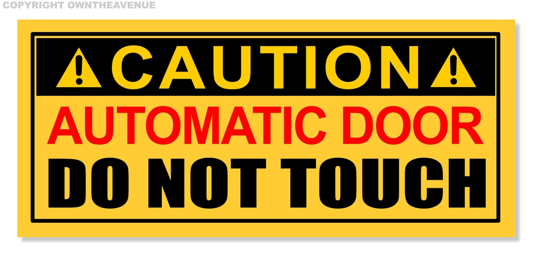 Automatic Door Do Not Touch Safety Sign Vinyl Sticker Decal 5 - Etsy