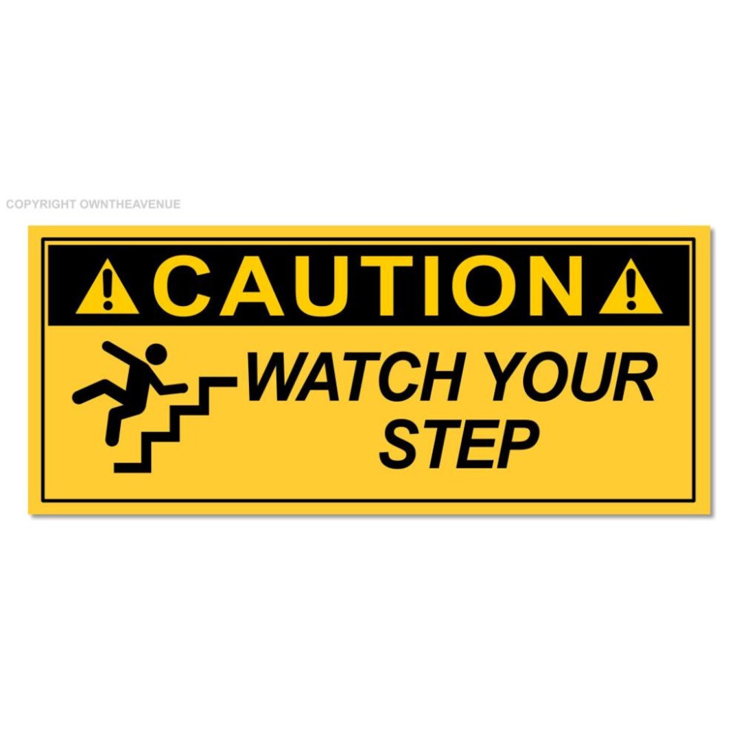 Caution Watch Your Step Sticker for Safety Sign Waterproof Label Vinyl ...