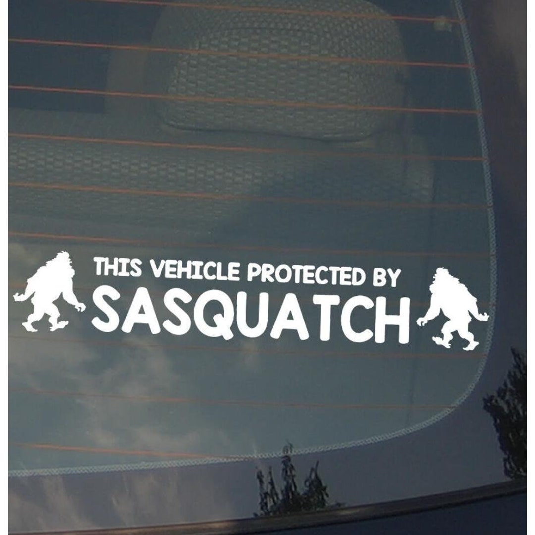 Vehicle Protected by Sasquatch Funny Decal Sticker Bigfoot Camping ...