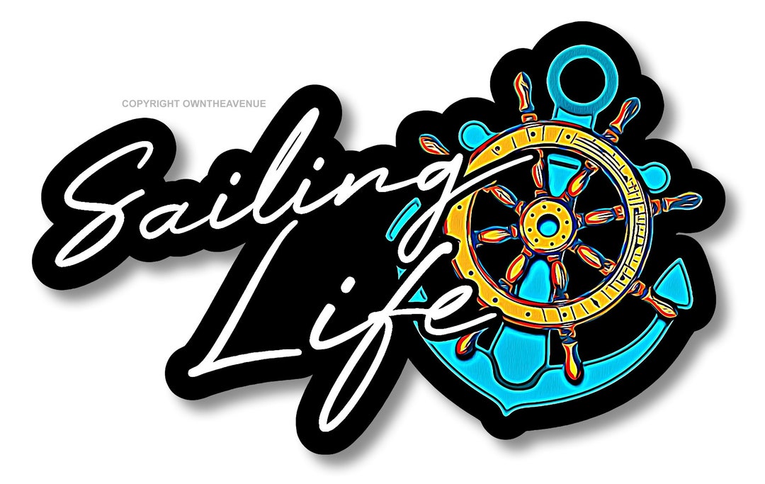 Sailing Life Boat Ocean Yacht Nautical Car Truck Bumper Sticker Decal 4 ...