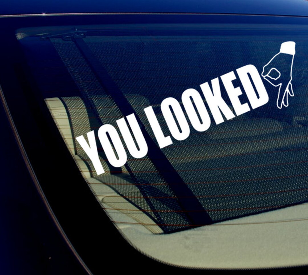 You Looked Sticker Decal Circle Hand Game Gay Decal Funny Jdm - Etsy