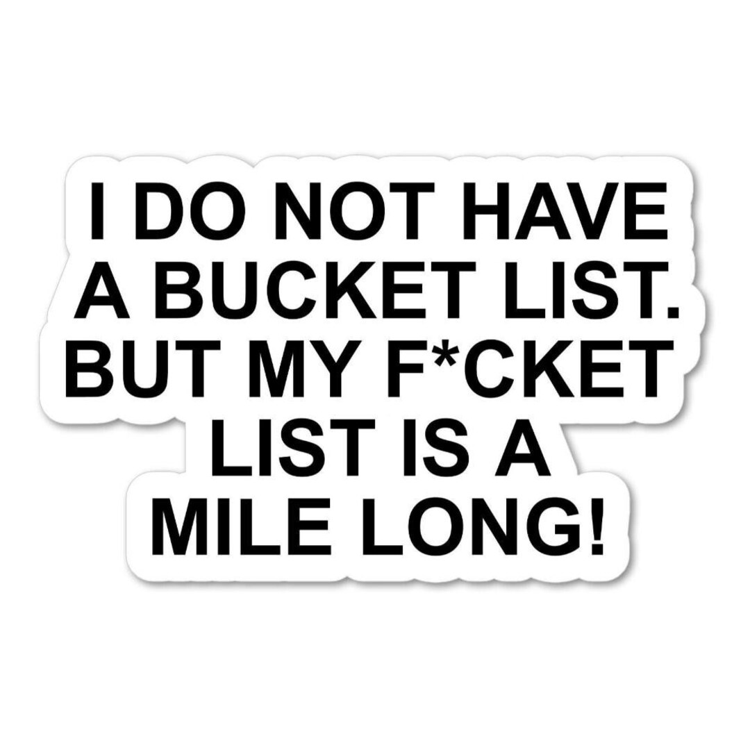 Bucket List Funny Prank Joke Meme Sticker for Car Truck Laptop Bumper ...
