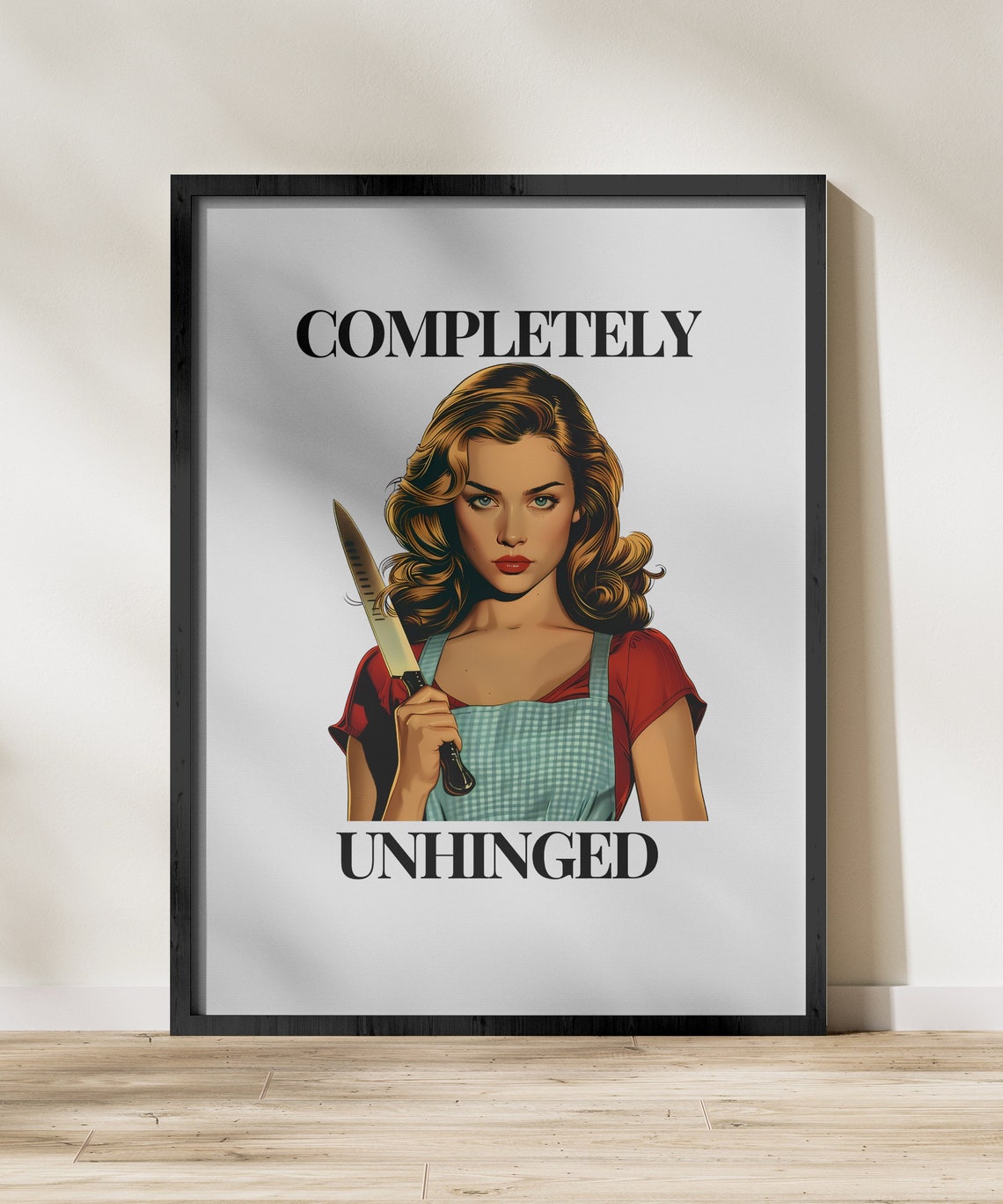 Completely Unhinged Funny Quote PNG File for Instant Download, Perfect ...