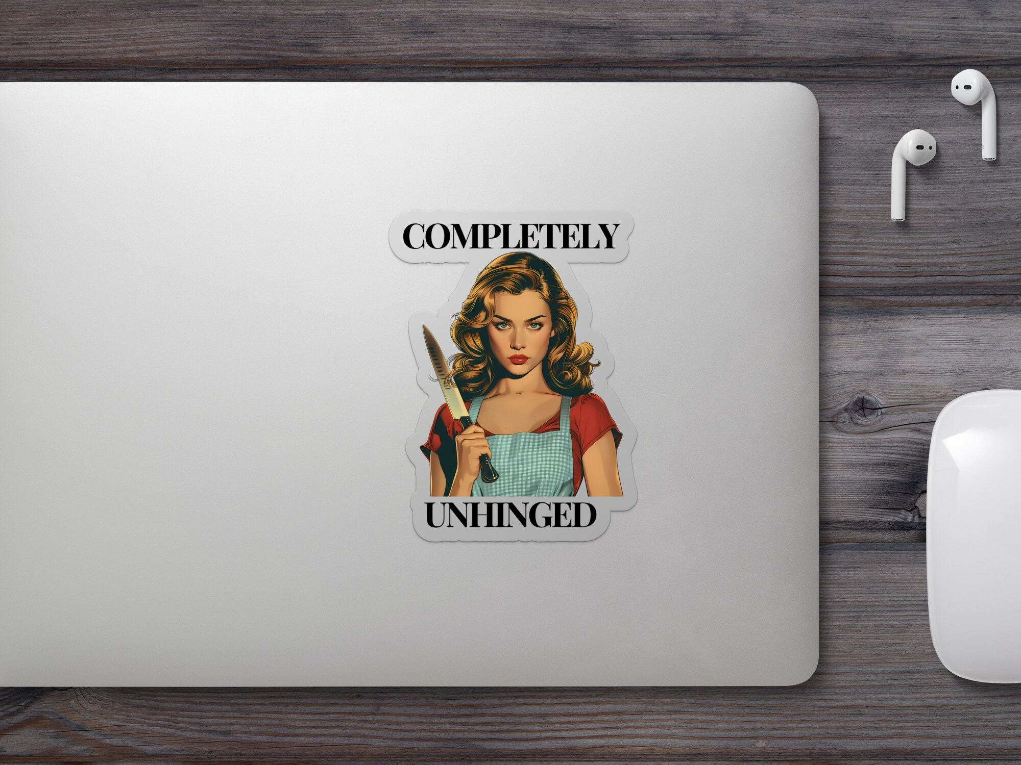 Completely Unhinged Funny Quote PNG File for Instant Download, Perfect ...