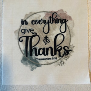 In Everything Give Thanks -fabric Panel Square ~ 4,5,6, 8, 10, 12, 14 ...