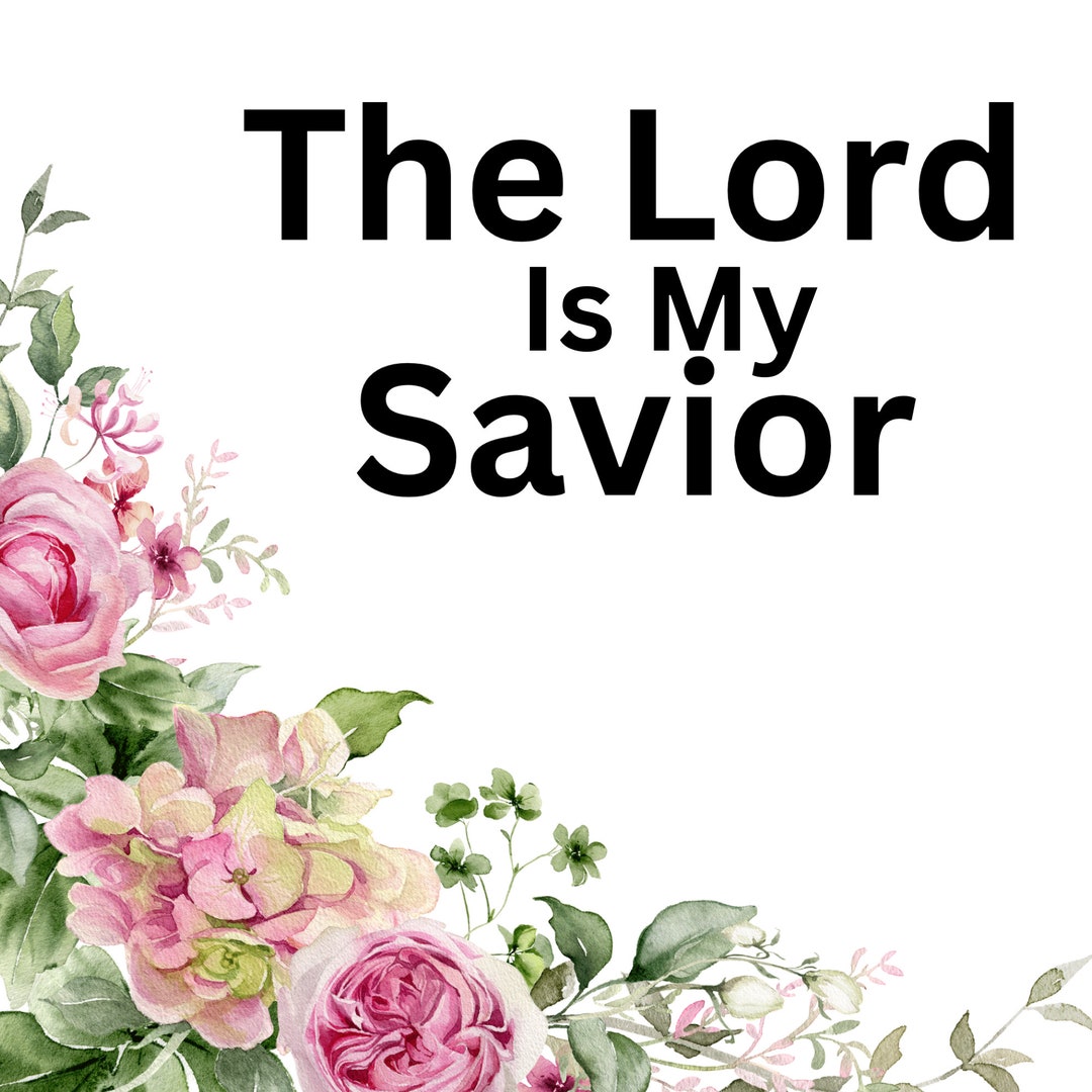 The Lord is My Savior Fabric Panel ~ 4,5,6, 8, 10, 12, 14, Inch Fabric ...