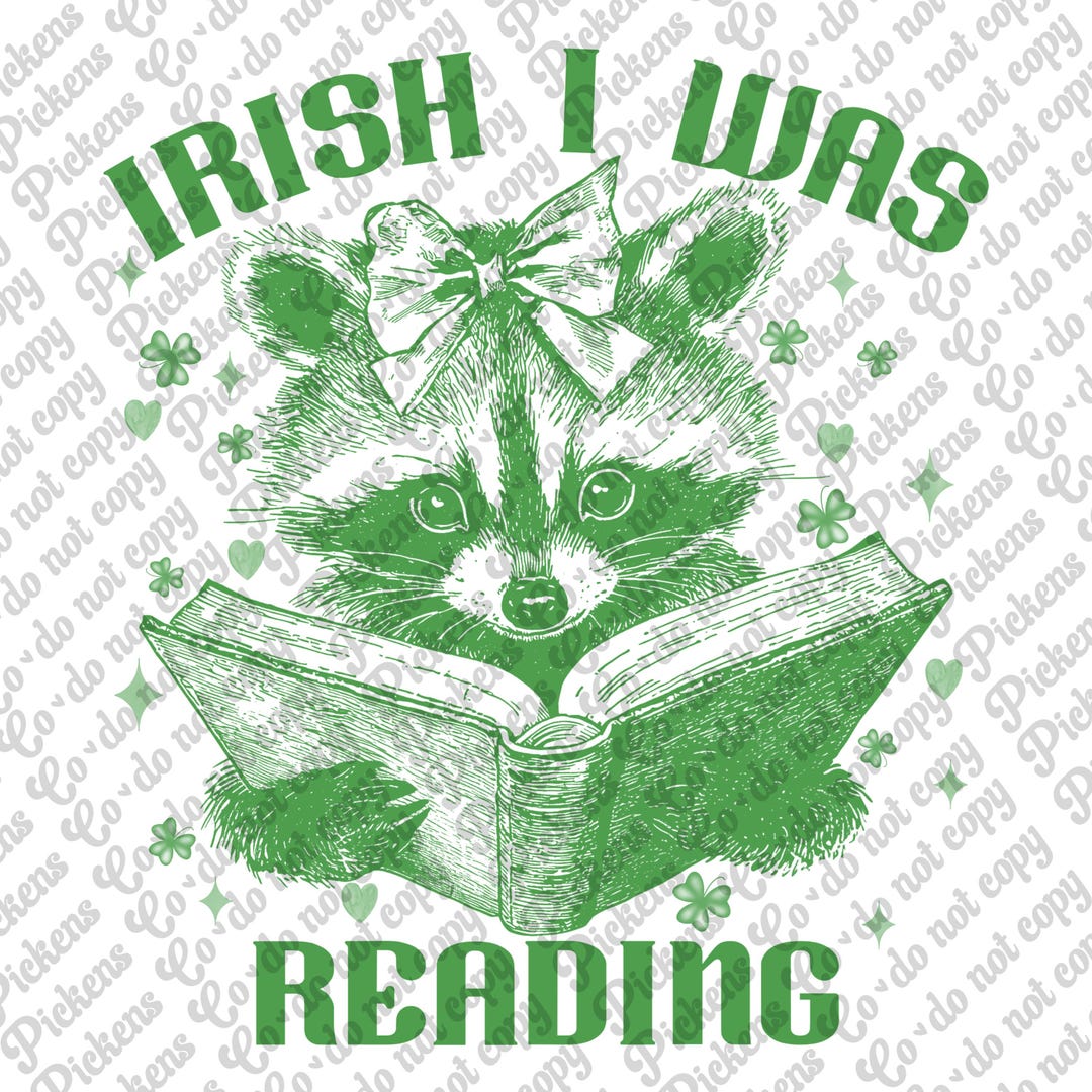 Irish I Was Reading PNG Reading Raccoon St. Patrick’s Day - Etsy