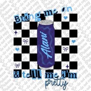 Bring Me Alani and Tell Me I'm Pretty Png - Etsy
