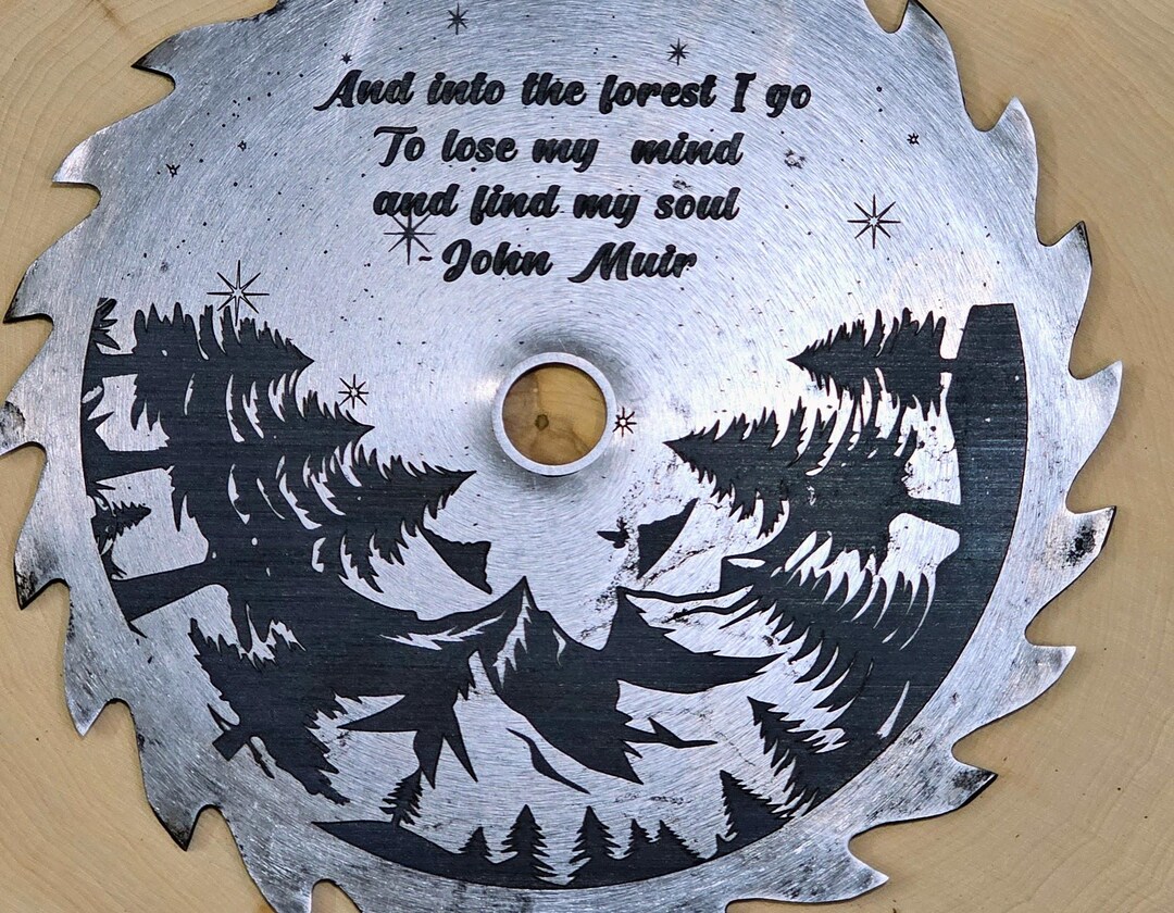 Repurposed 7" Table Saw Blade - John Muir Quote - Forest Scene - Laser ...