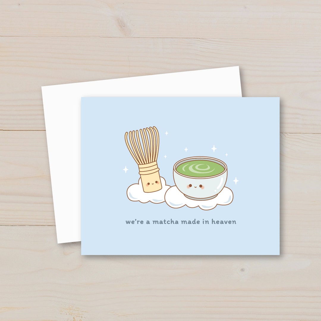 Matcha Made in Heaven Greeting Card | Matcha Card | Valentine's Day ...