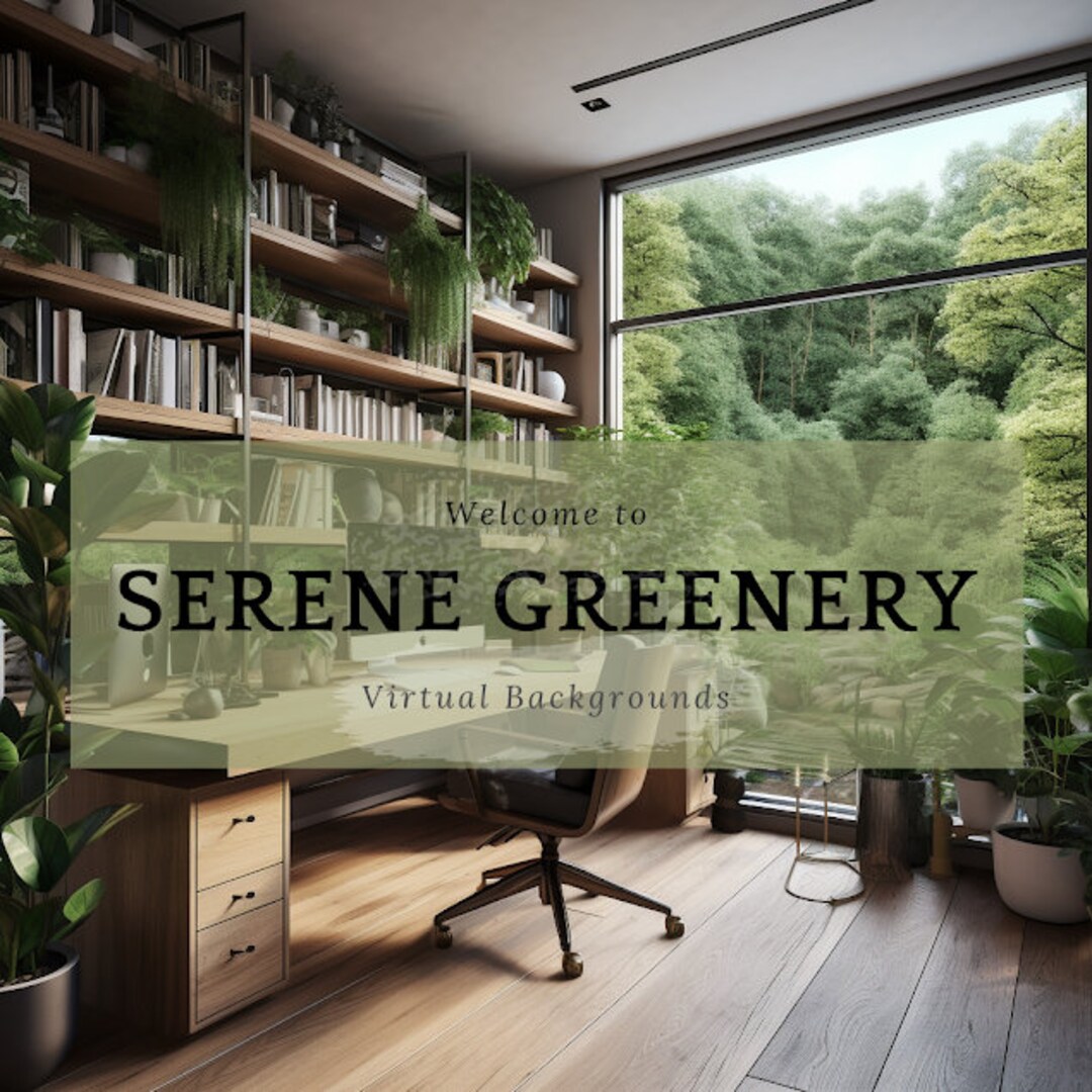 Serene Greenery| Virtual Backgrounds| 5 Pack| Zoom, Google Meet, Skype ...