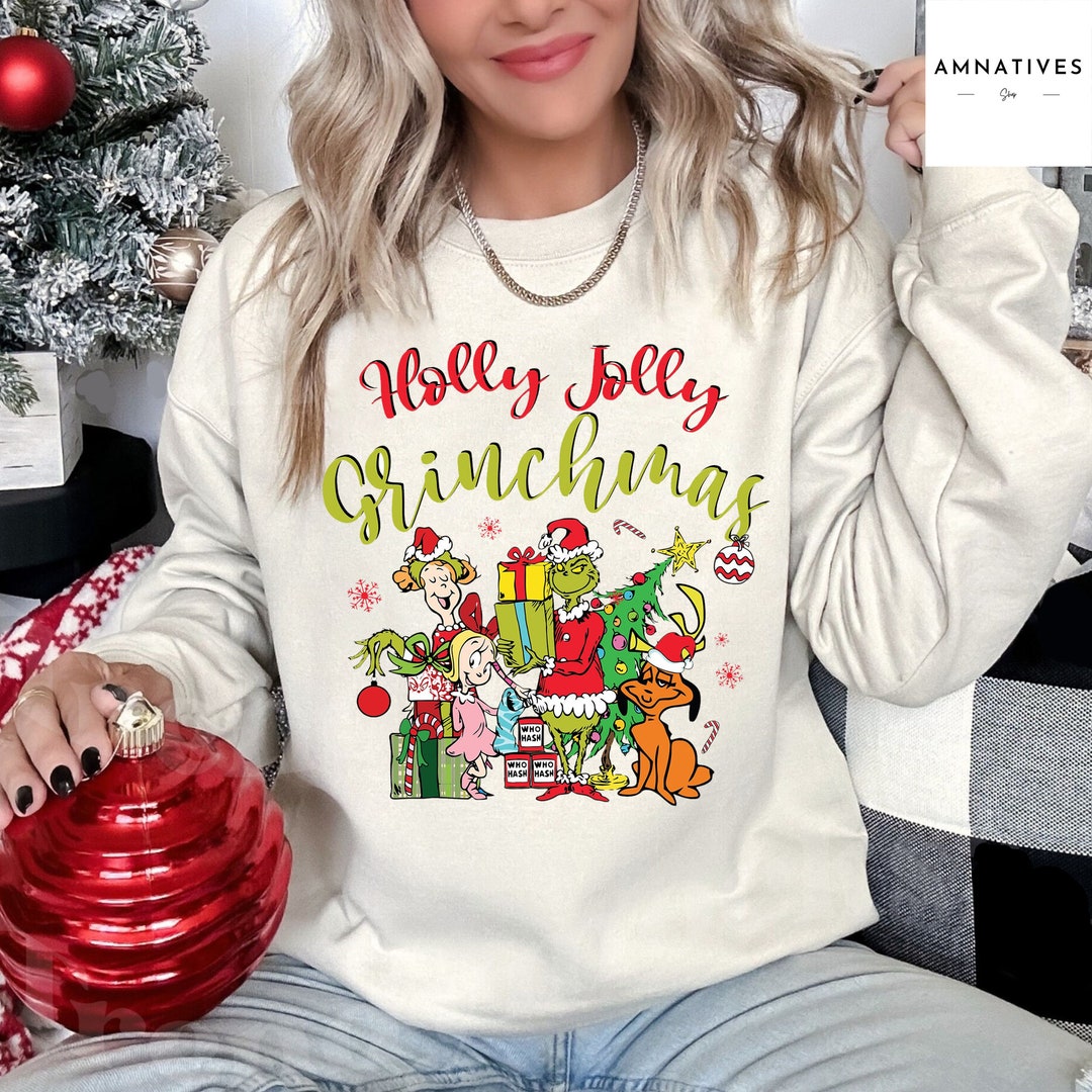 Grinch Holly Jolly Grinchmas Sweatshirt Grinch Christmas Etsy