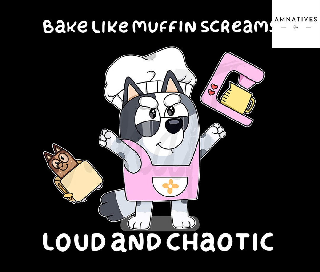 Bluey Muffin Muffin Digital Muffin Bake Like Muffin Scream - Etsy