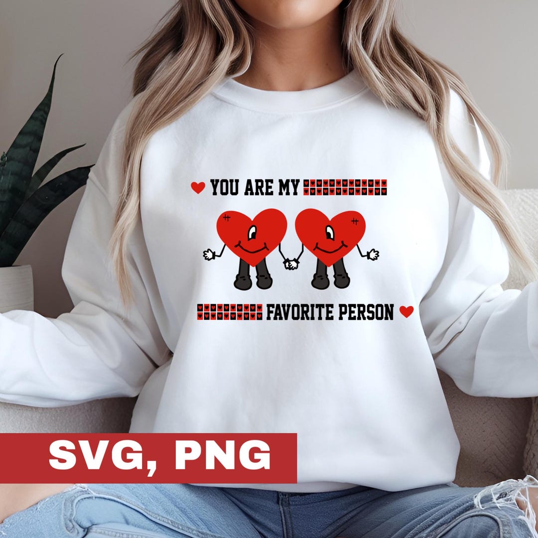 You Are My Favorite Person Svg, Heart Design Svg, Love Svg, Cute Love ...
