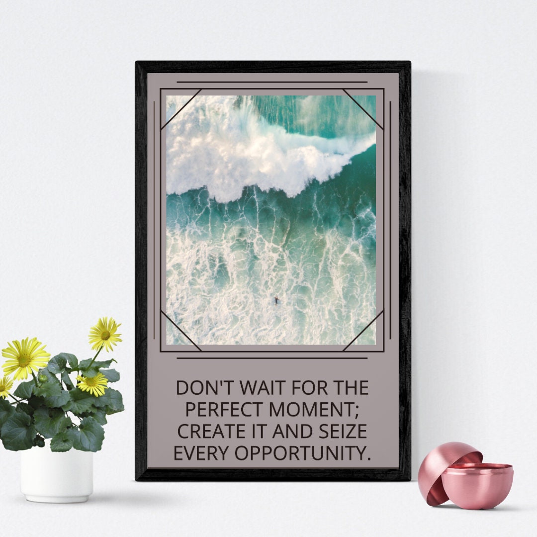 Motivational Quote Poster on Perfect Moment Wall Art - Etsy