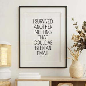 I Survived A Meeting Home Office Decor, Printable Wall Art, Funny ...